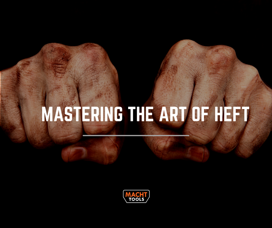 Mastering the Art of Heft: Building Confidence in Your Heavy-Duty Tool ...